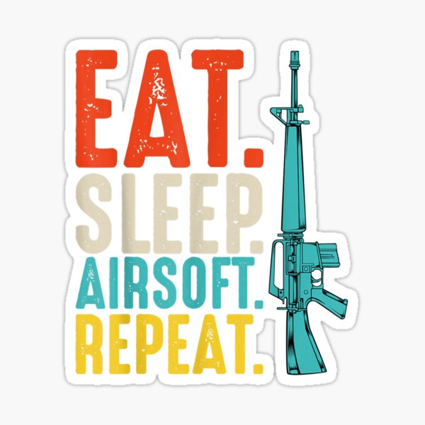 "Eat Sleep Airsoft Repeat Team Sport Motivational Quote" Sticker for ...