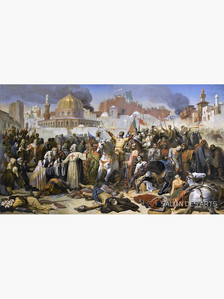 "Taking of Jerusalem by the Crusaders (1847) - Emile Signol" Poster by ...