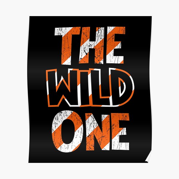 "The Wild One Quotes Sayings Statement Motto" Poster by Macphisto71 ...