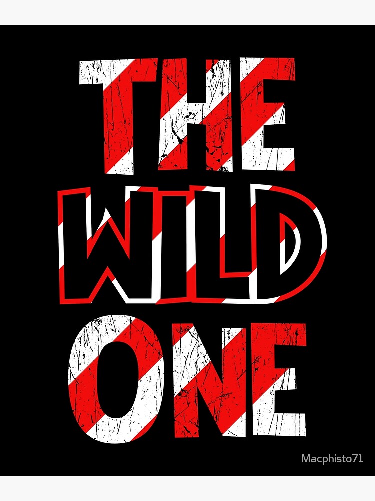 "The Wild One Quotes Sayings Statement Motto" Poster by Macphisto71 ...