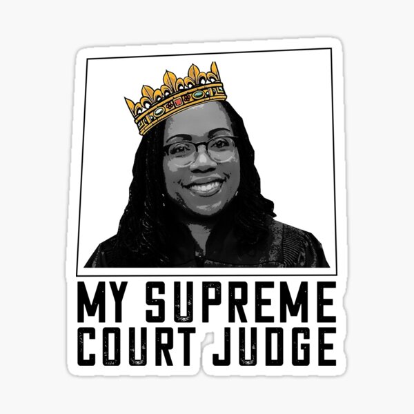 "Kentanji Brown Jackson MY SUPREME COURT JUDGE SCOTUS Meme" Sticker by ...