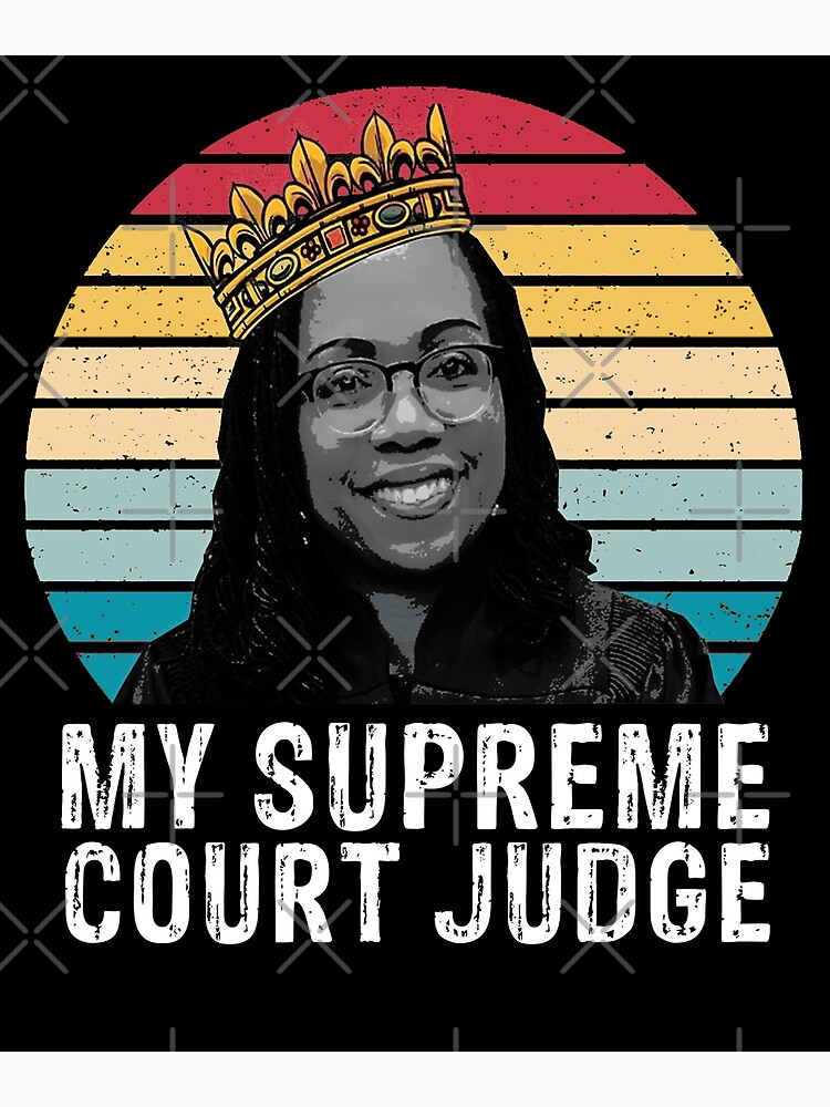 "Kentanji Brown Jackson MY SUPREME COURT JUDGE SCOTUS Meme" Poster by ...
