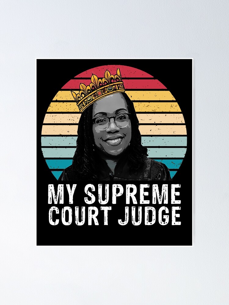 "Kentanji Brown Jackson MY SUPREME COURT JUDGE SCOTUS Meme" Poster by ...
