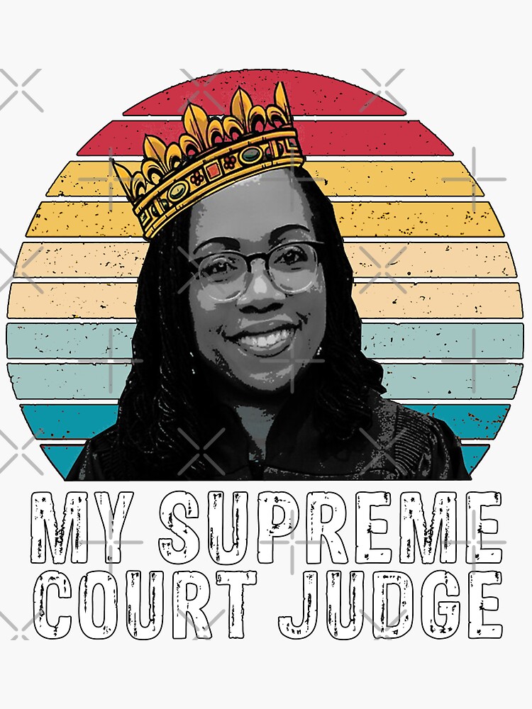 "Kentanji Brown Jackson MY SUPREME COURT JUDGE SCOTUS Meme" Sticker by ...