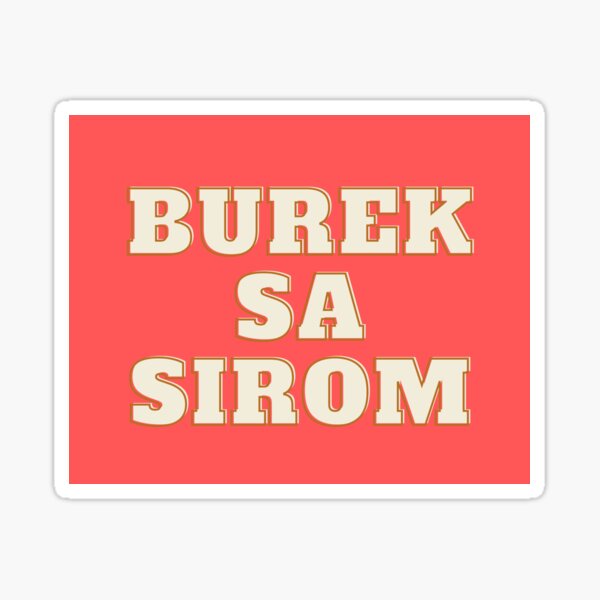 "Burek sa sirom" Sticker for Sale by DarkoZarko | Redbubble