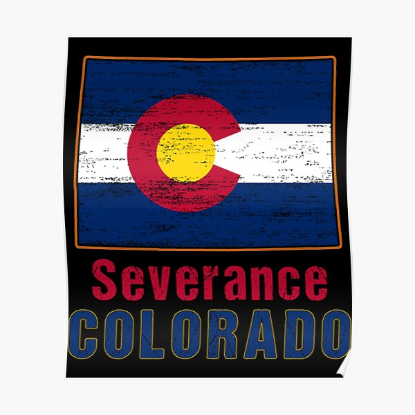 "Severance Colorado State Distressed Flag Outline " Poster for Sale by ...