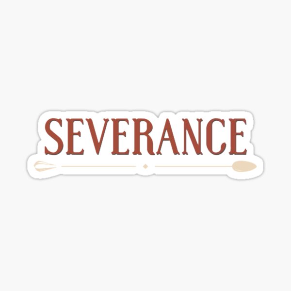 "severance quote,severance " Sticker by SashaJenson | Redbubble