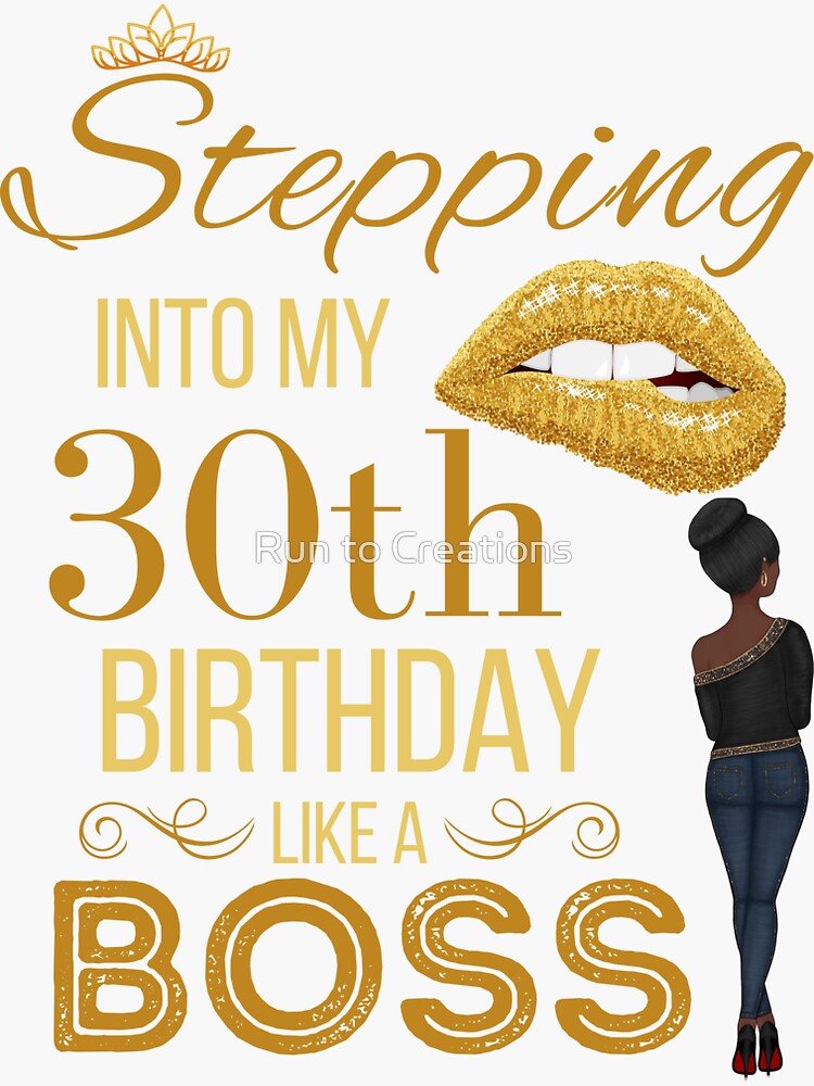 "Stepping Into My 30th Birthday Like A Boss Birthday" Sticker by ...