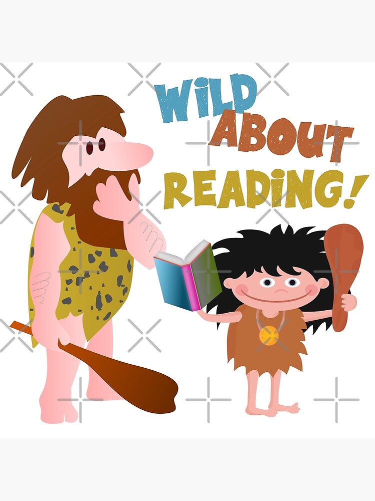 "Wild About Reading Funny Caveman" Poster for Sale by try-graphics ...