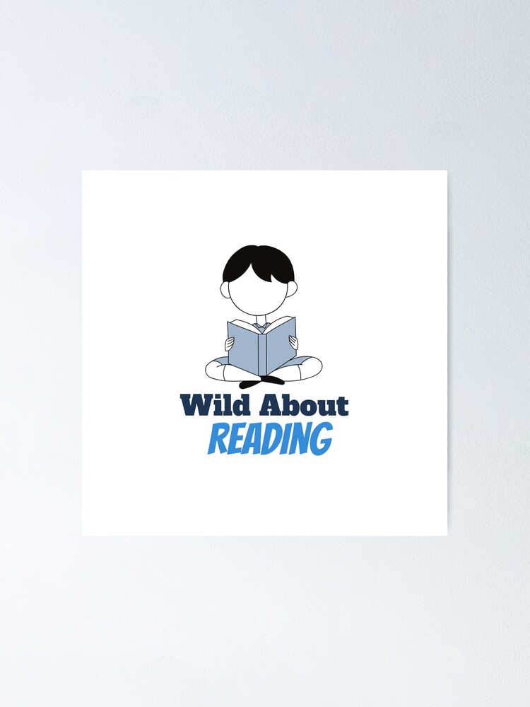 "Wild About Reading" Poster for Sale by Moizchattha112 | Redbubble
