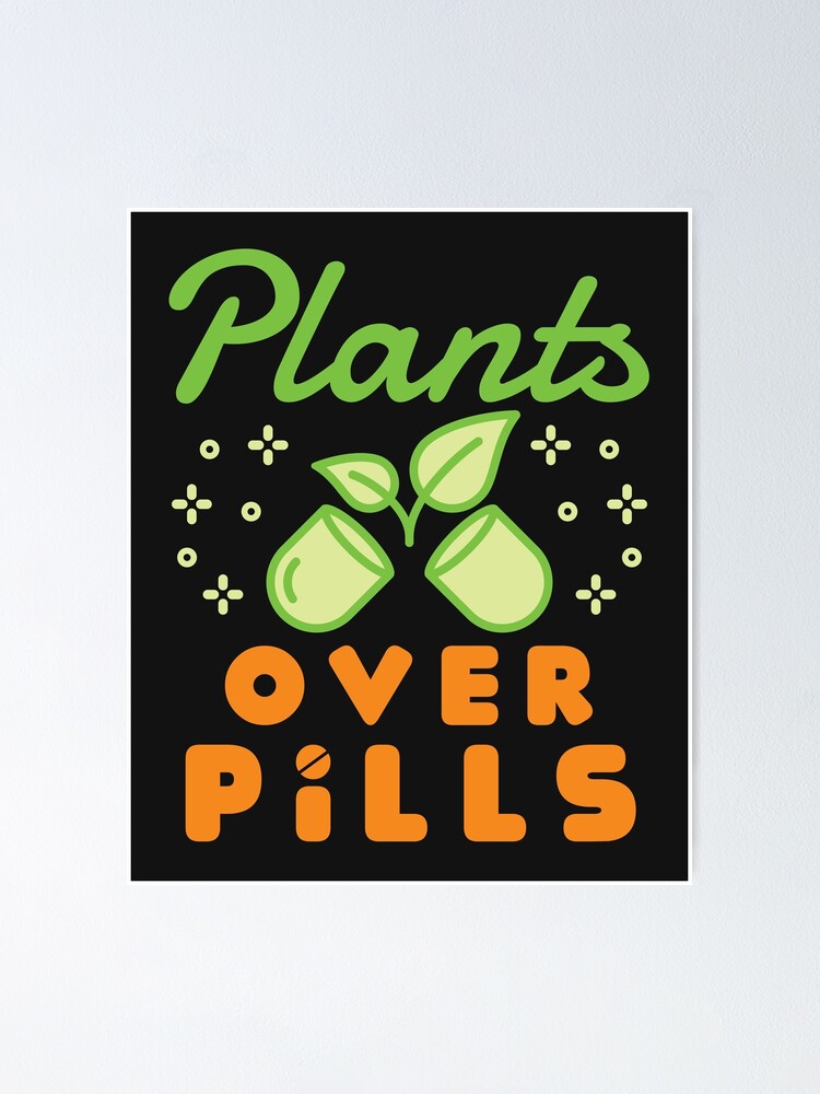 "Plants Over Pills Herbal Medicine Herbalist" Poster by jaygo | Redbubble