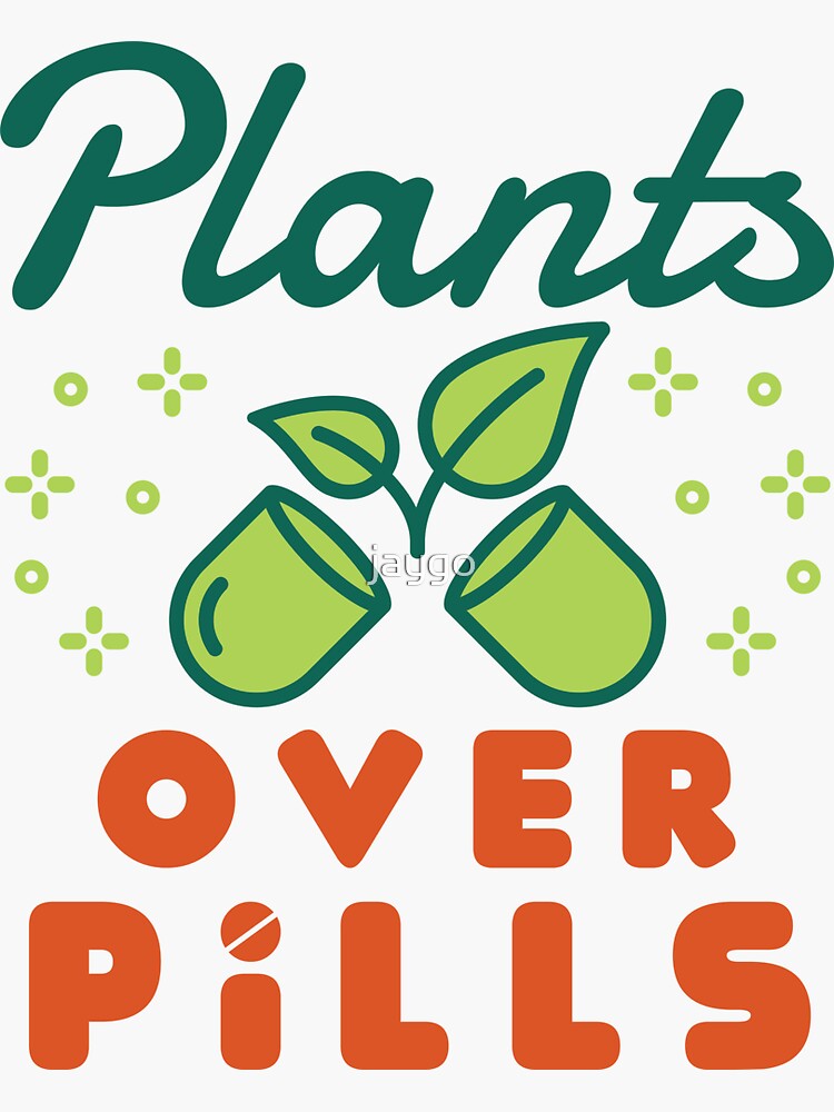 "Plants Over Pills Herbal Medicine Herbalist" Sticker by jaygo | Redbubble
