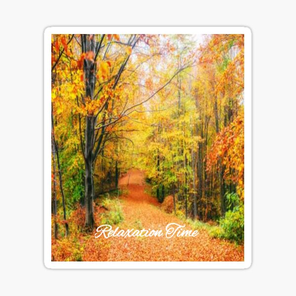 "Enjoy your relaxation time in the park and beautiful nature " Sticker ...