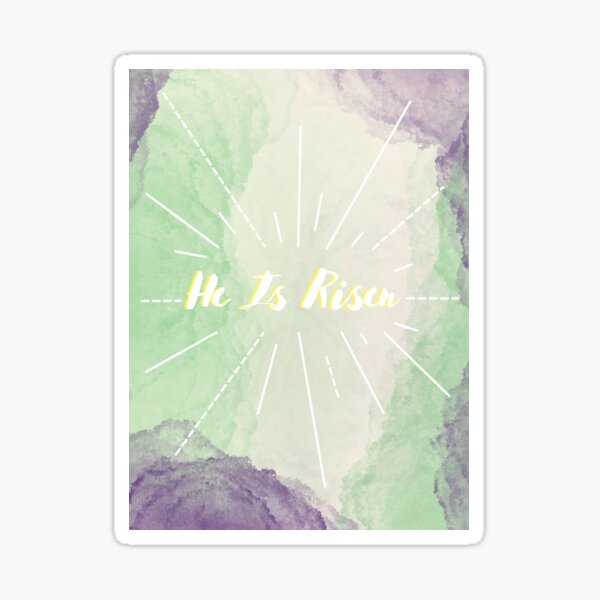 "He Is Risen!" Sticker by ProlificWay | Redbubble