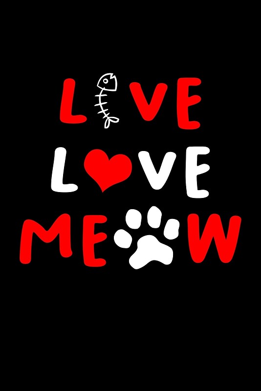 "LIVE LOVE MEOW" by dmzsdy | Redbubble
