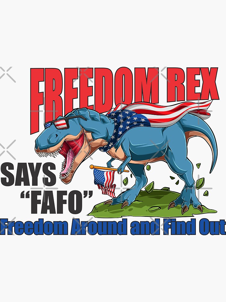 "Freedom Rex patriotic custom design for the FAFO in your life ...