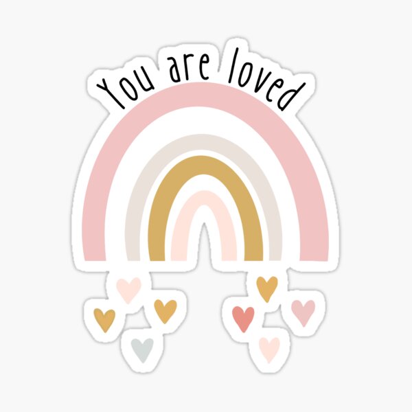 "YOU ARE LOVED RAINBOW" Sticker for Sale by Ivankalanova | Redbubble