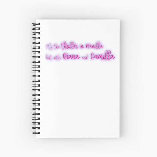 "Thriller in Manilla but with Diana and Camilla" Spiral Notebook for ...