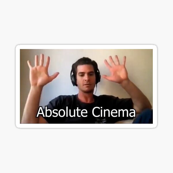 "Absolute Cinema " Sticker for Sale by jschlag | Redbubble