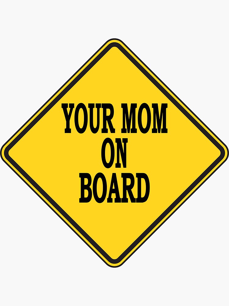 "Your Mom On Board Essential Sticker" Sticker for Sale by SW33TSP0T ...