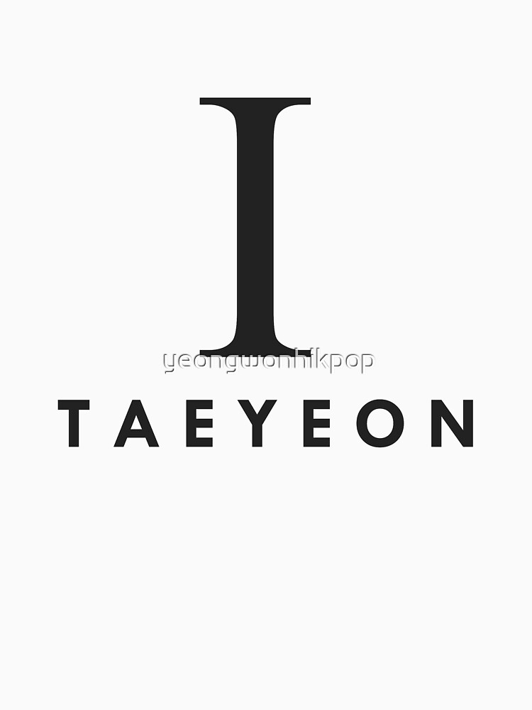 "taeyeon - I" T-shirt for Sale by yeongwonhikpop | Redbubble | taeyeon ...