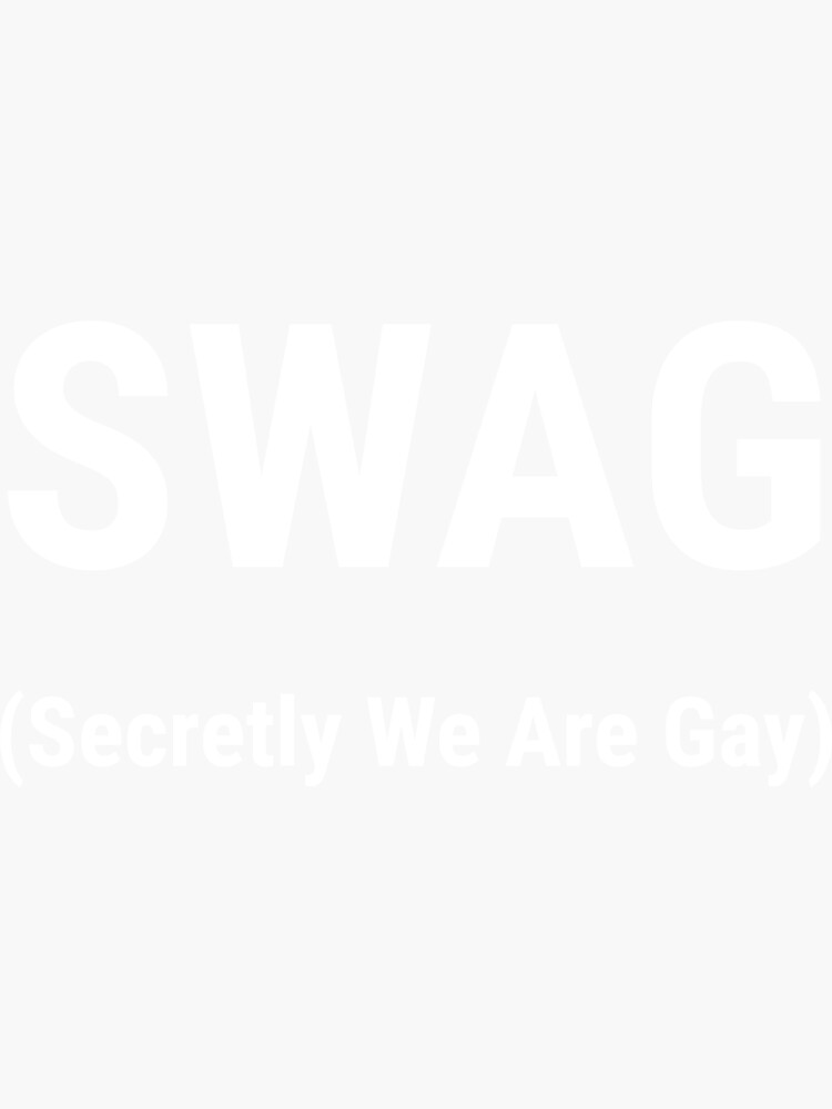 "Swag Gay" Sticker by koenluipaard | Redbubble
