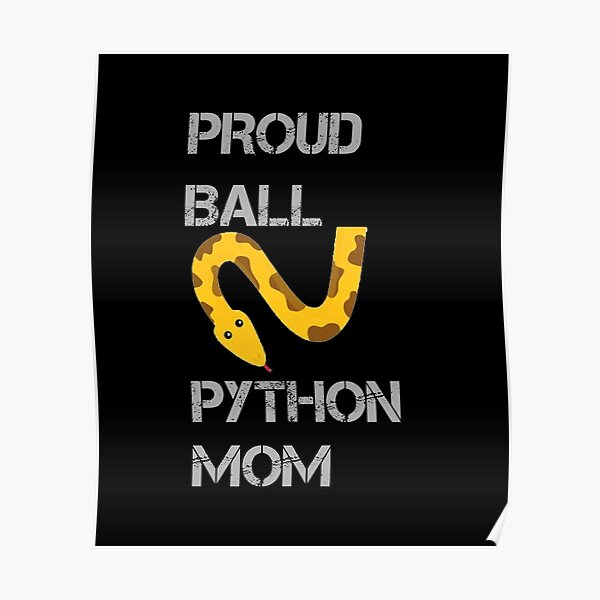 "Proud Ball Python Mom" Poster for Sale by rachidhaz | Redbubble