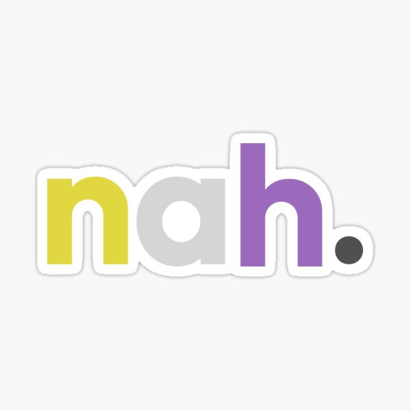 "Nonbinary Nah" Sticker by koenluipaard | Redbubble