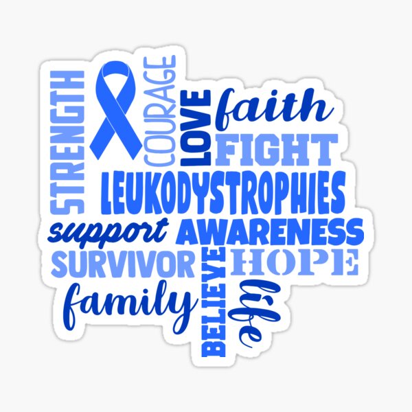"Leukodystrophies Awareness - Strength Courage Faith Hope Love Fight ...