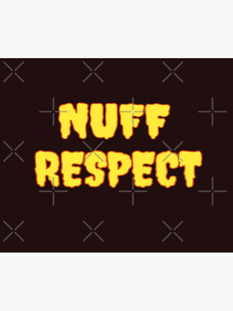 "nuff respect sticker" Poster for Sale by othmanechoop | Redbubble