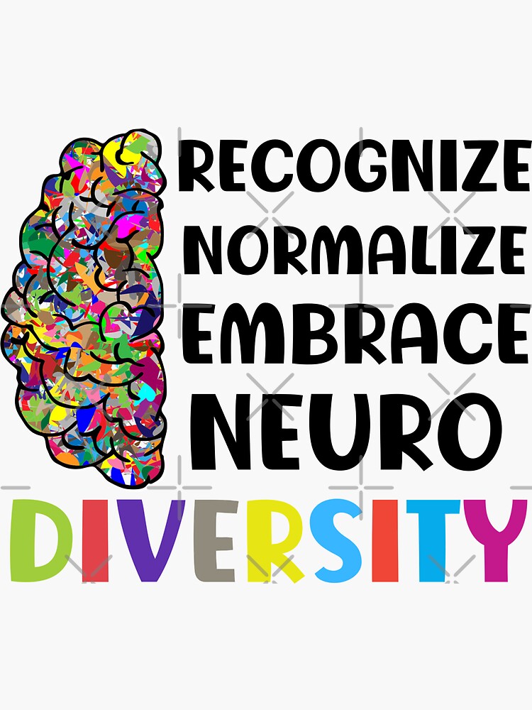 "Recognize Normalize Embrace Neurodiversity" Sticker for Sale by ...