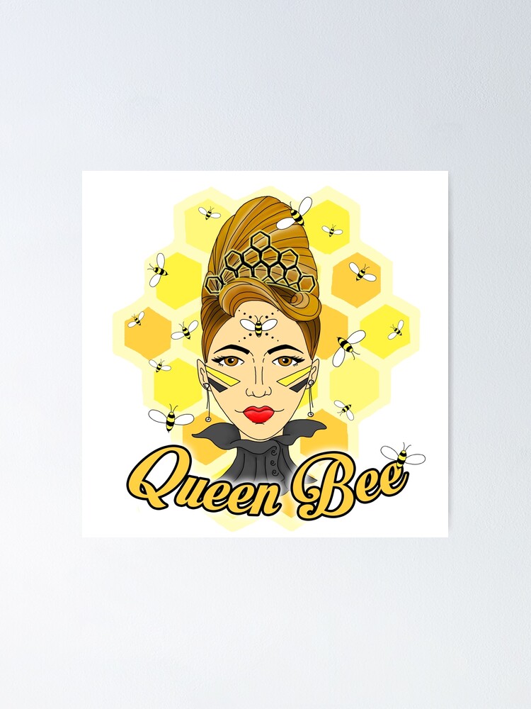 "Queen Bee" Poster for Sale by rachfaceburrdog | Redbubble