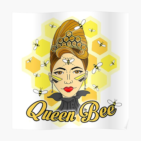 "Queen Bee" Poster for Sale by rachfaceburrdog | Redbubble
