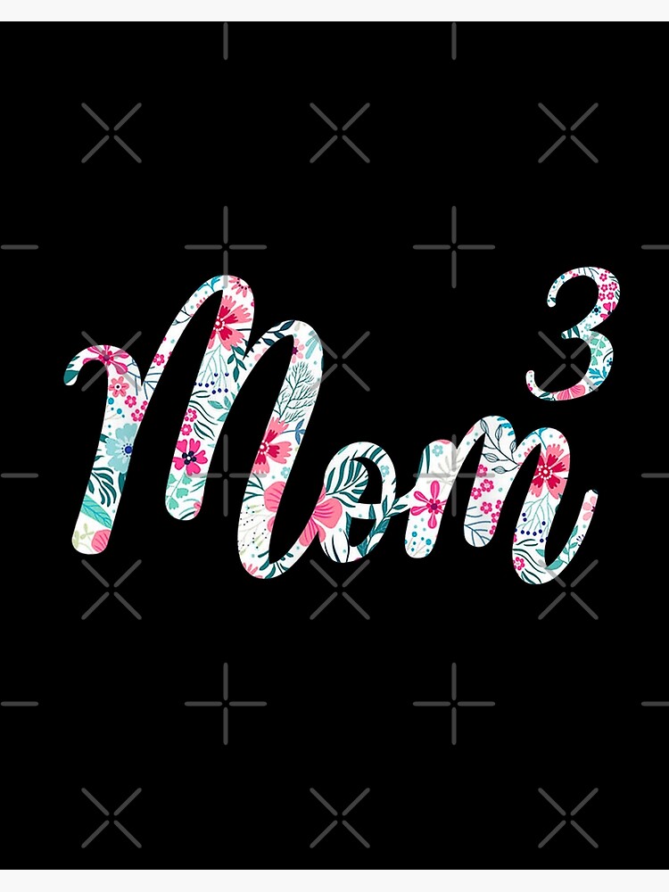 "Mom To The 3rd Power Mother of 3 Mom3" Poster for Sale by FJJJDS ...