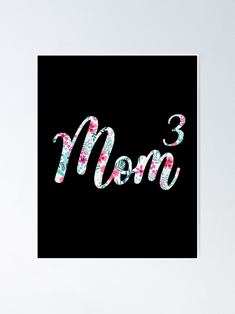"Mom To The 3rd Power Mother of 3 Mom3" Poster for Sale by FJJJDS ...