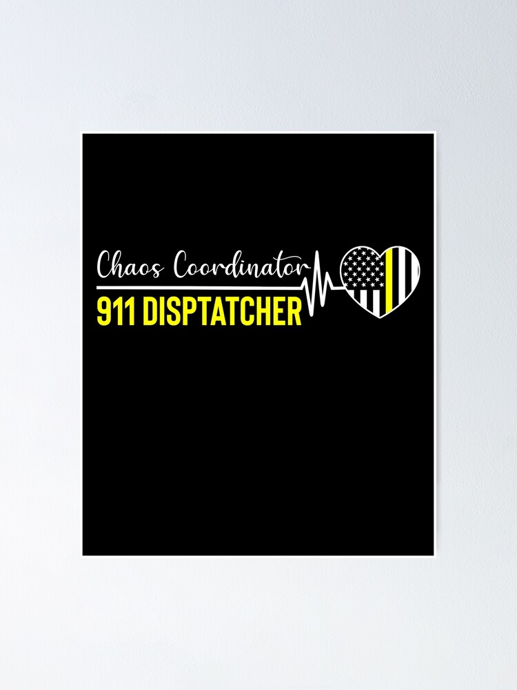 "Chaos Coordinator Dispatch American Flag 911 Dispatcher Week" Poster ...