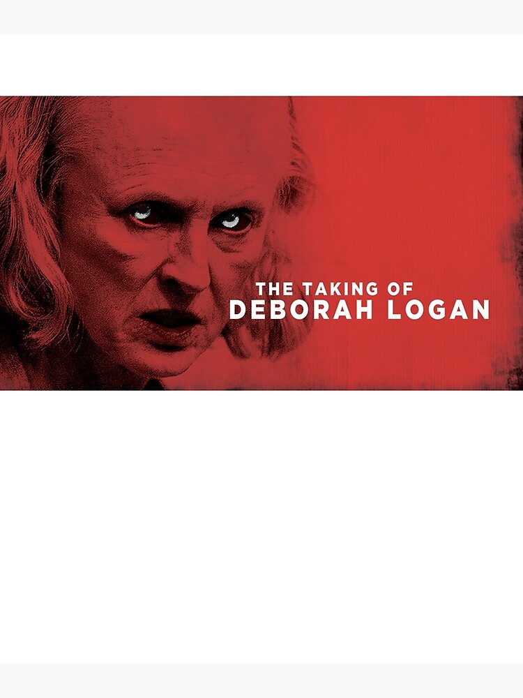 "The Taking_ of Deborah_ Logan_ Horror Movie " Poster for Sale by ...