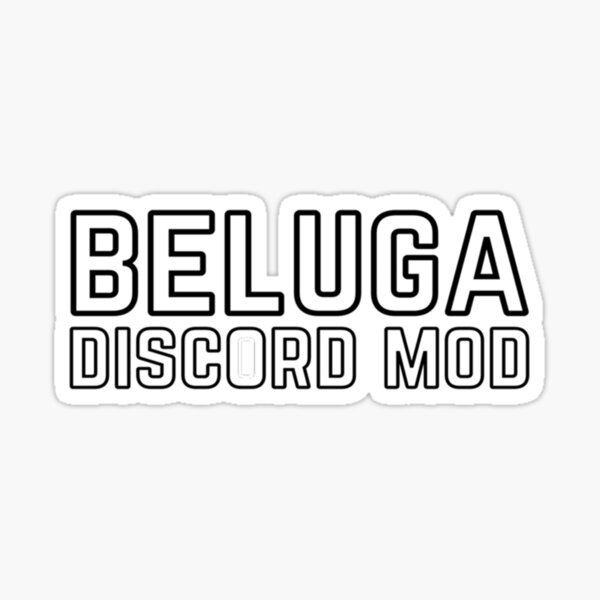 Pegatina «Beluga Discordia Mod» de IsmaeDennis | Redbubble