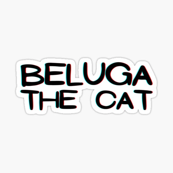 "Beluga The Cat " Sticker by IsmaeDennis | Redbubble