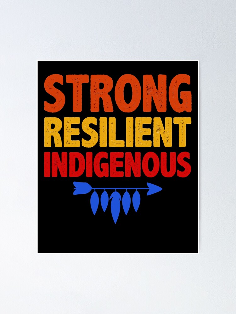 "Strong Resilient Indigenous, Native" Poster for Sale by KofiN | Redbubble
