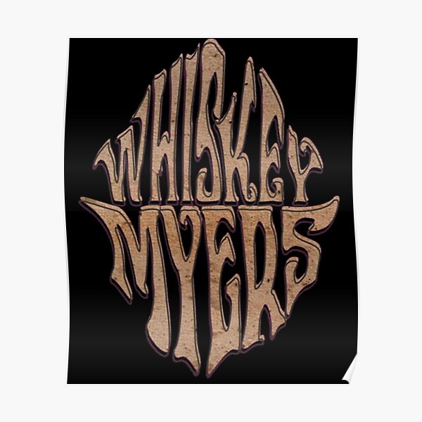 "Bestselling Whiskey Myers Logo " Poster by TheMaxBoutiquez | Redbubble