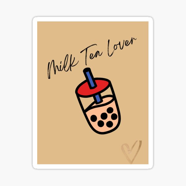"MILK TEA LOVER" Sticker by Eve1- | Redbubble