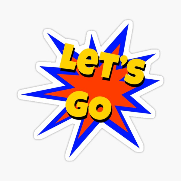 "Let's go" Sticker by Klar3a | Redbubble
