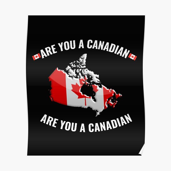 "Are You A Canadian Or Are You A Conservative" Poster by Tiskoart ...