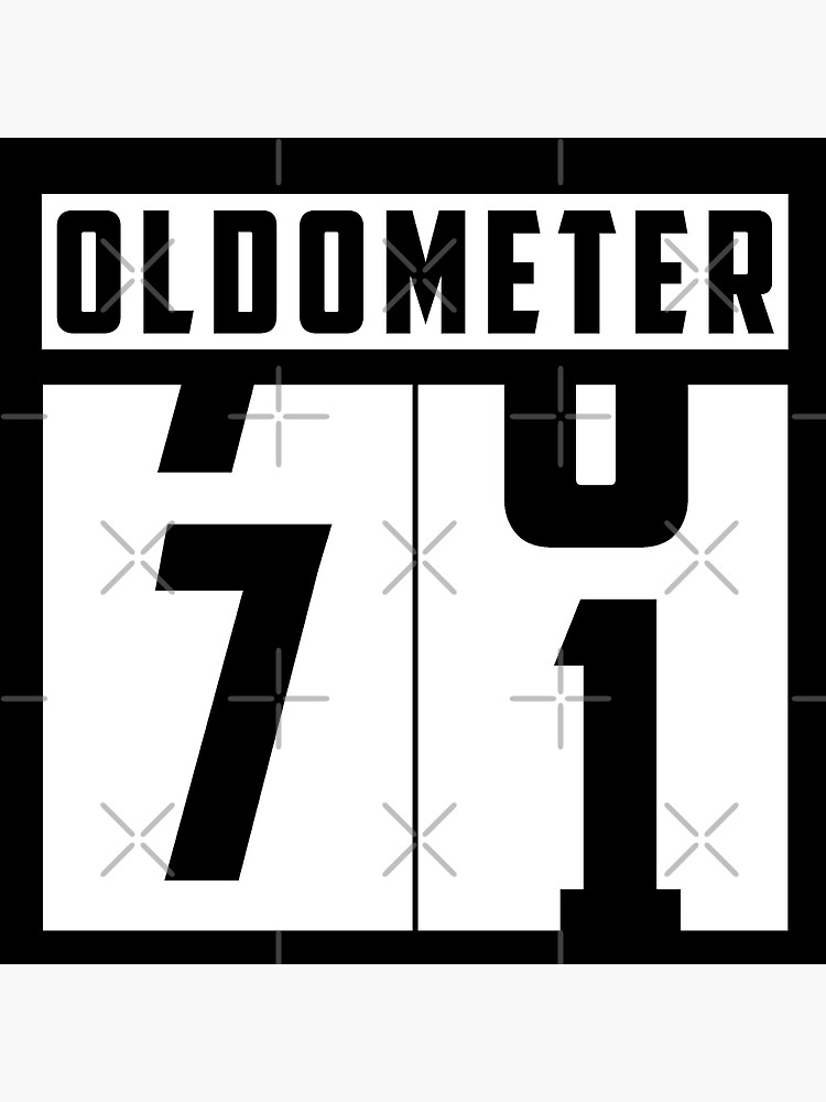 "Oldometer counter Number 71 birthday" Poster for Sale by HeavyStyle ...