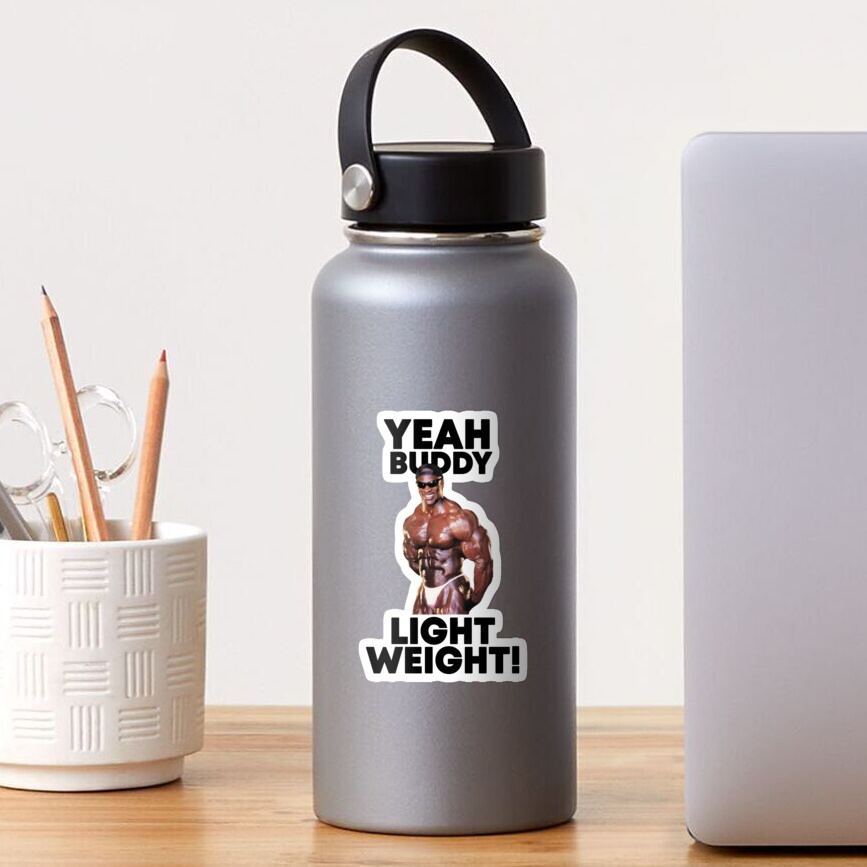 "Yeah buddy light weight" Sticker for Sale by bodyimprove | Redbubble