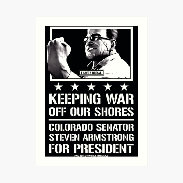 "Senator Armstrong For President" Art Print for Sale by cantinhonifty ...