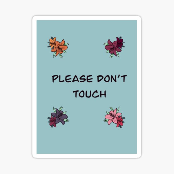 "Please don't touch" Sticker by DrawWithCarrots | Redbubble