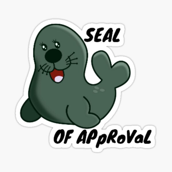 "Seal of Approval " Sticker for Sale by benomar97 | Redbubble