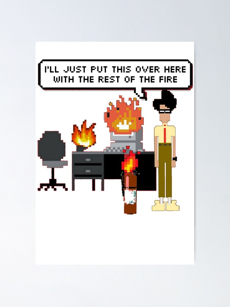 "I.T. Crowd- Fire 8-Bit" Poster for Sale by RickNoma | Redbubble